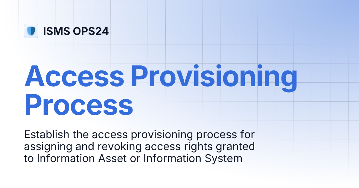 Access Provisioning Process | ISMS OPS24